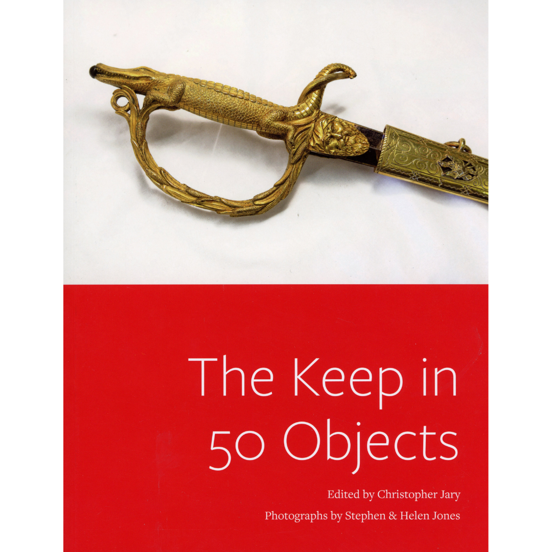 The Keep in 50 Objects - The Keep Military Museum