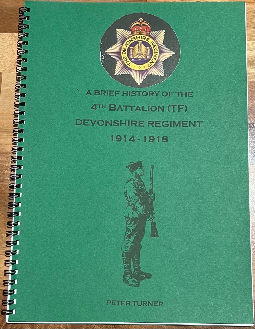 A Brief History of the 4th Battalion Devonshire Regiment 1914 - 1918 by ...