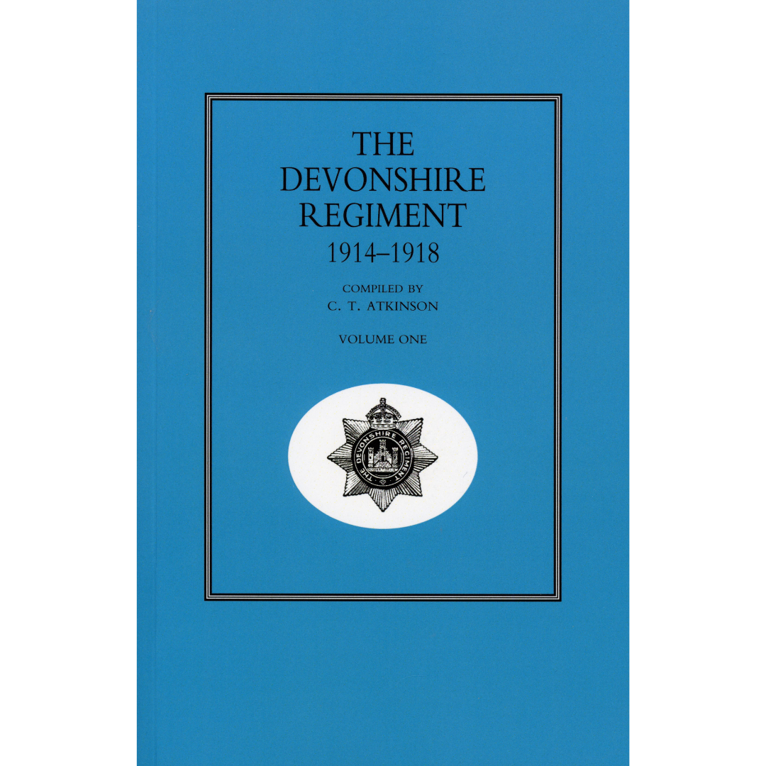 The Devonshire Regiment 1914 - 1918 - The Keep Military Museum