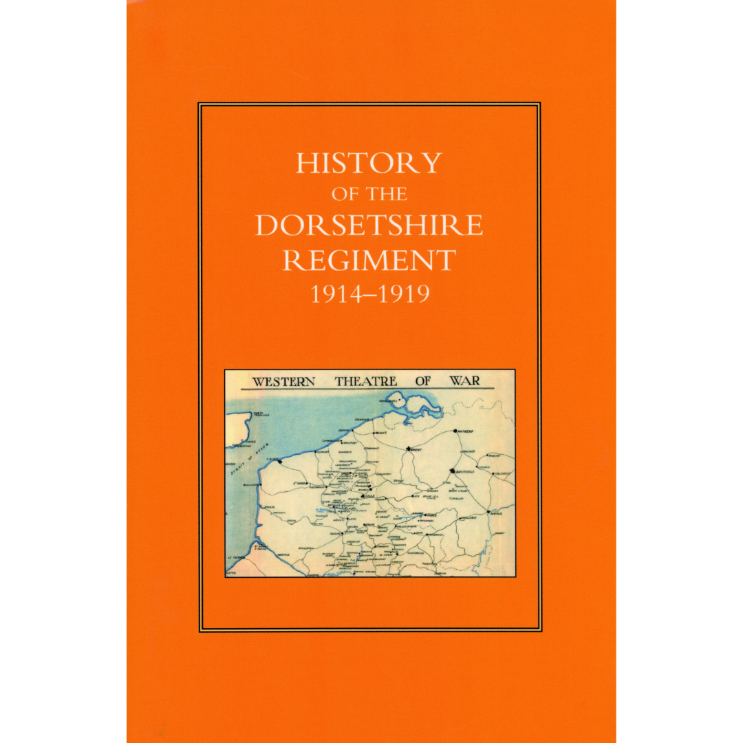 History of the Dorsetshire Regiment 1914-1919 - Volume 2 (The ...
