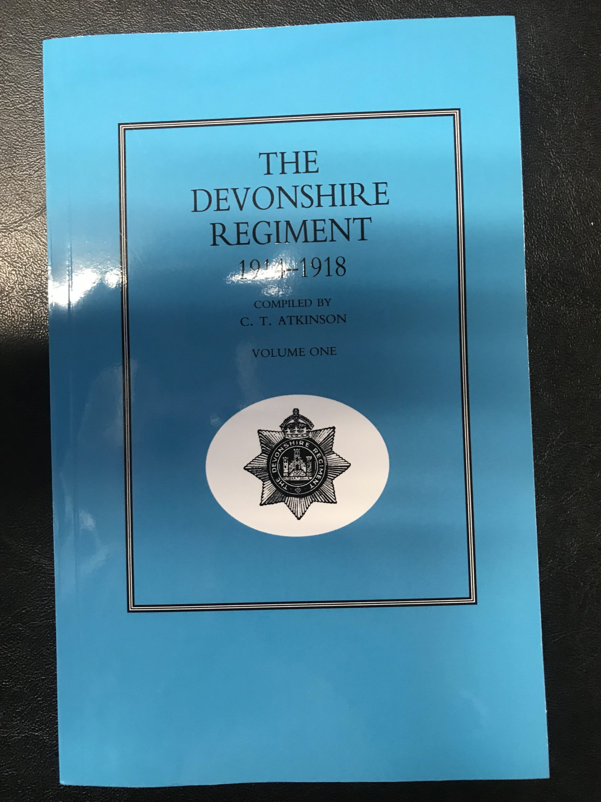 The Devonshire Regiment 1914 - 1918 (in Two Volumes) - The Keep ...