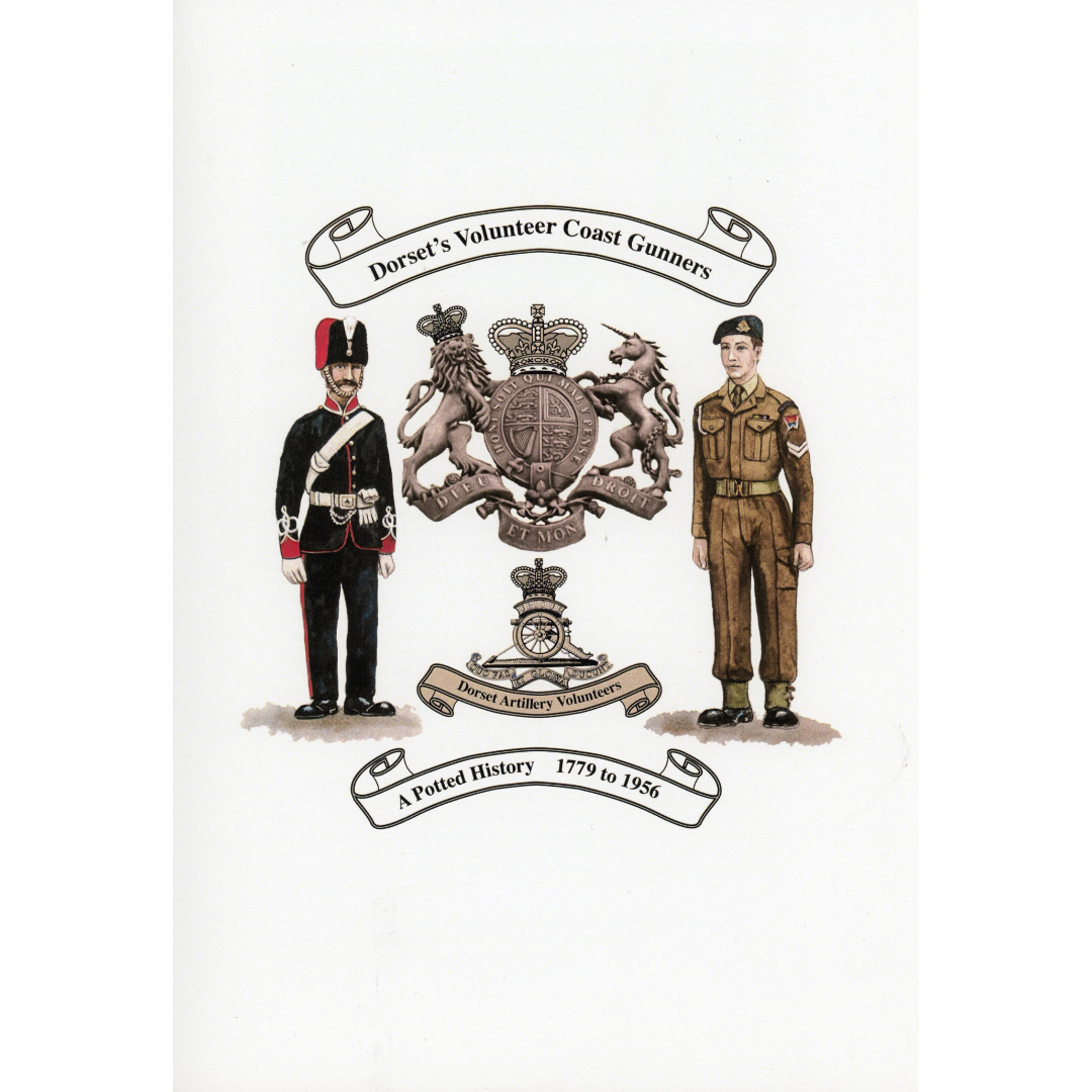 Dorset Volunteer Coast Gunners 1779 - 1956 by Colin Parr - The Keep ...