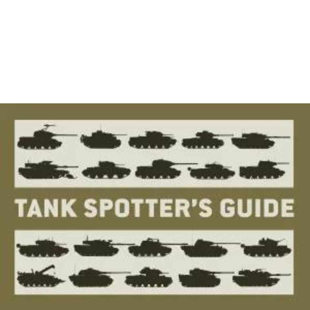 Tank Spotter's Guide - The Keep Military Museum