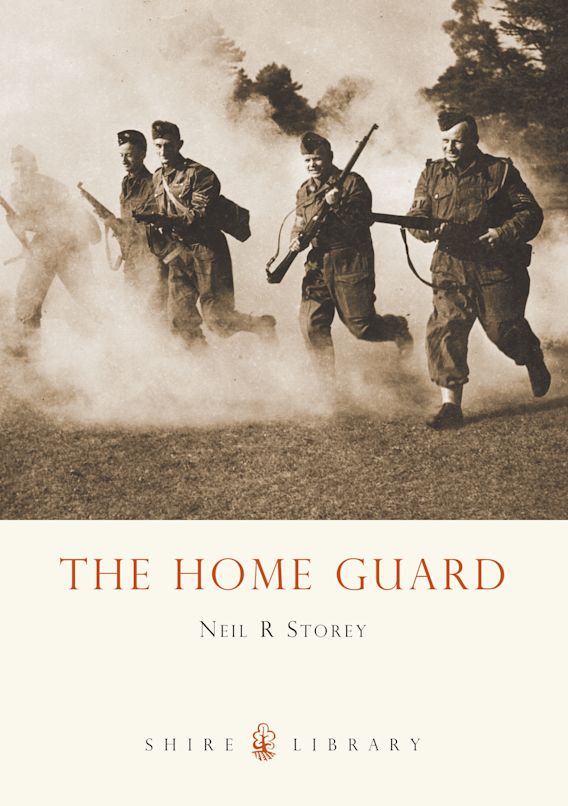 The Home Guard by Neil Storey - The Keep Military Museum