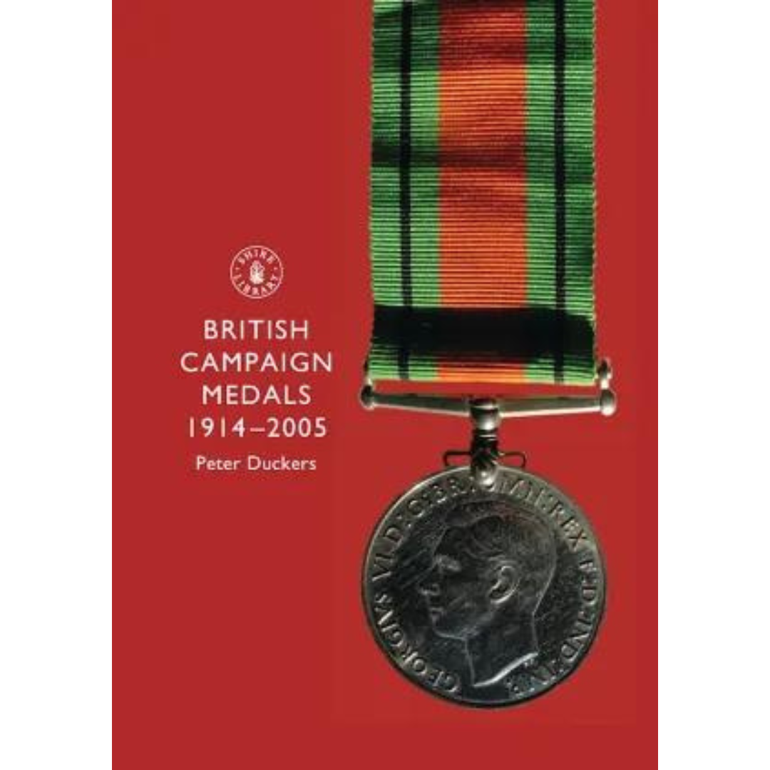 British Campaign Medals 1914 - 2005 - The Keep Military Museum