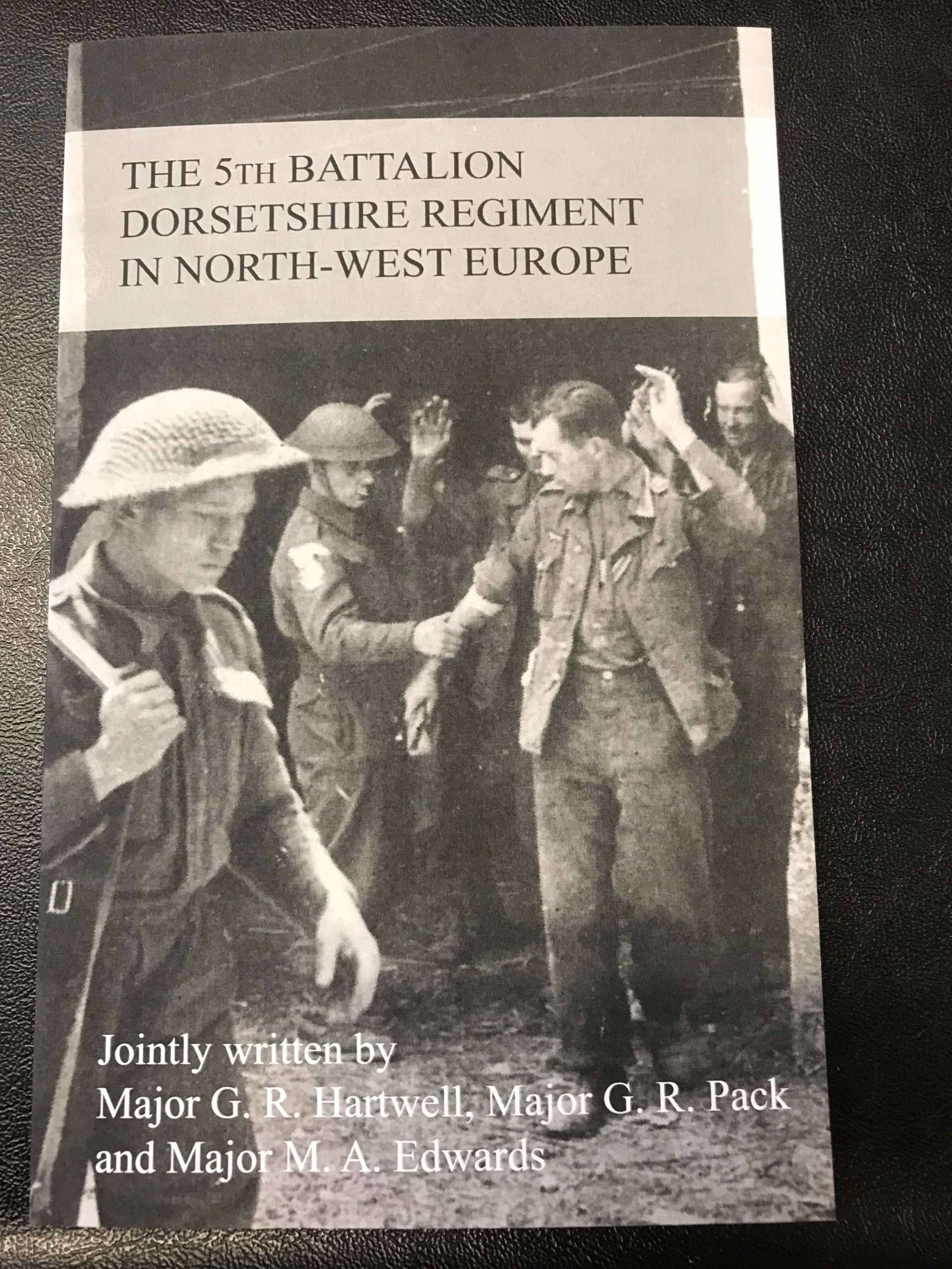 The 5th Battalion of the Dorsetshire Regiment in North-West Europe ...